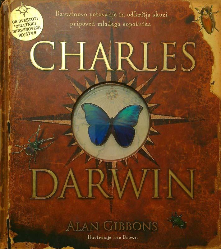 CHARLES DARWIN, Alan Gibbons (ilustriral Leo Brown)