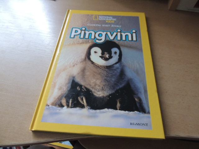 ČUDEŽNI SVET ŽIVALI PINGVINI A. K. BABNIK ZALOŽBA EGMONT 2016
