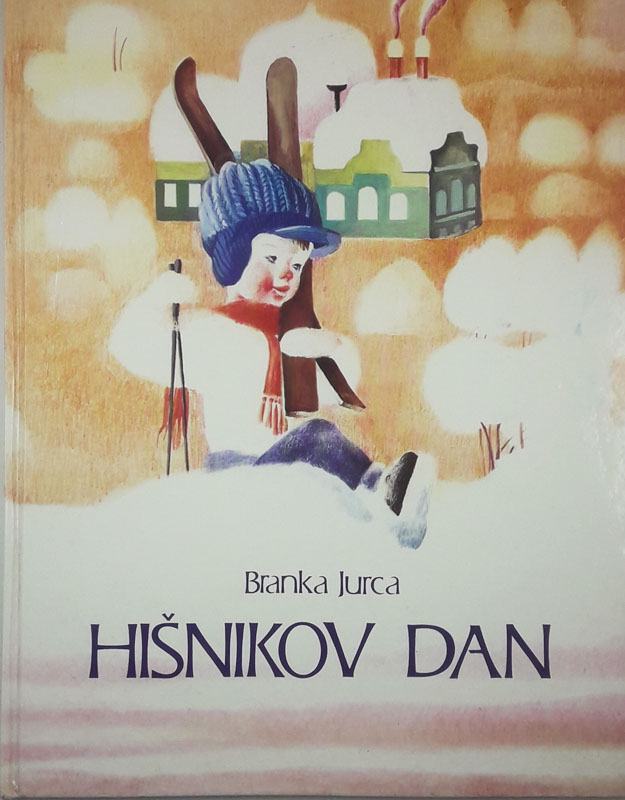 HIŠNIKOV DAN, Branka Jurca (ilustrirala Roža Piščanec)