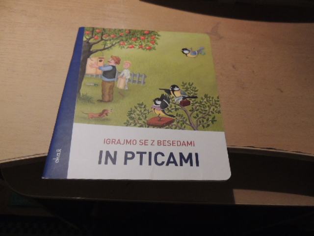 IGRAJMO SE Z BESEDAMI IN PTICAMI I. ESENKO ZALOŽBA OKAŠI 2014