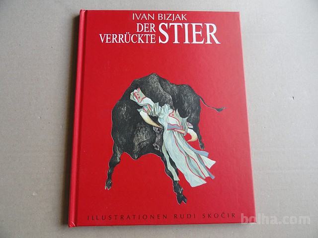 IVAN BIZJAK, DER VERRUCKTE STIER