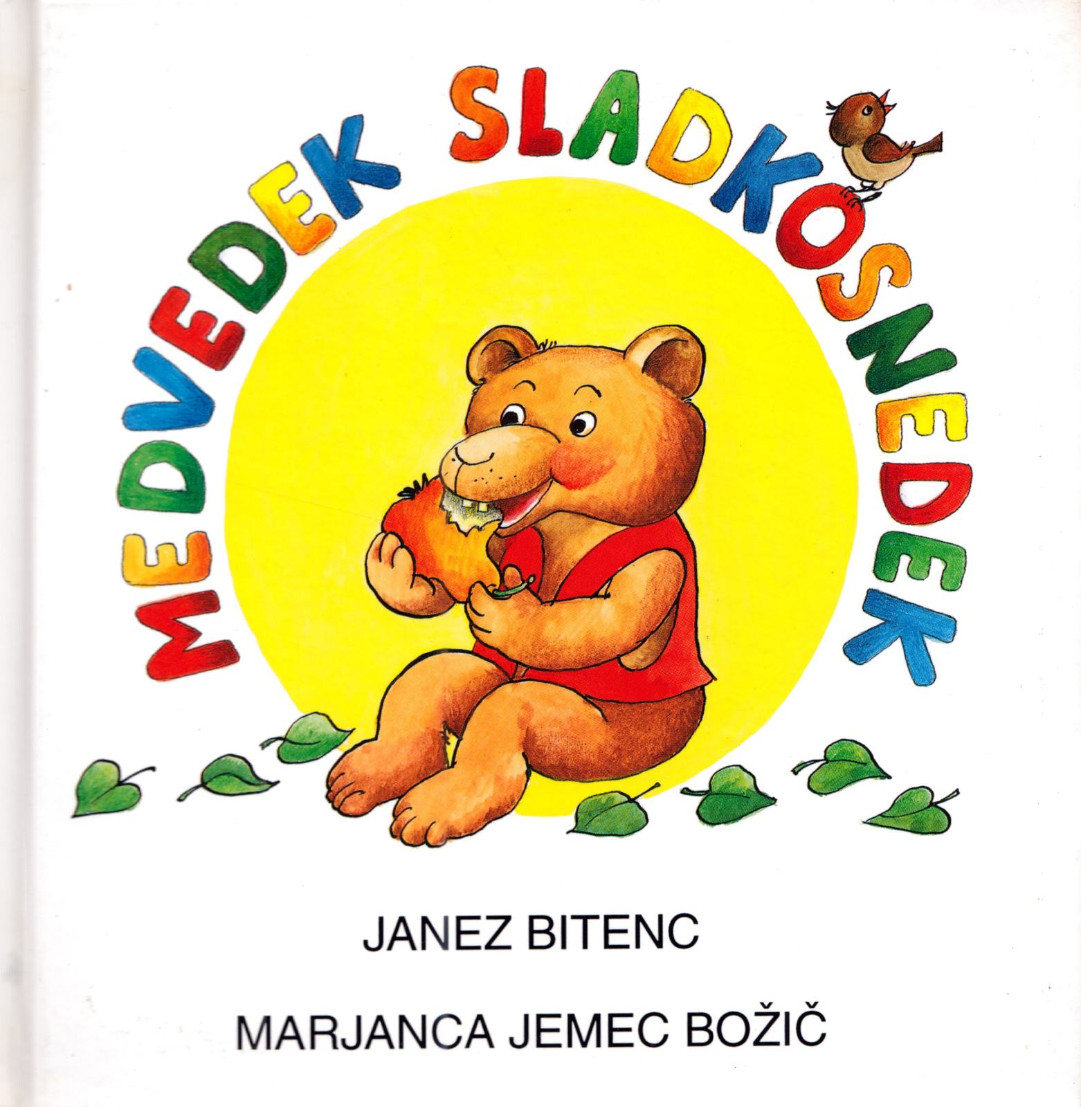 Janez Bitenc: MEDVEDEK SLADKOSNEDEK