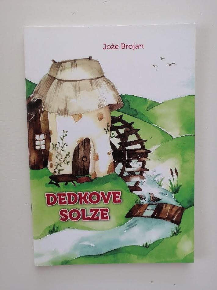 JOŽE BROJAN, DEDKOVE SOLZE