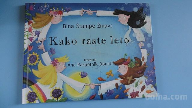 KAKO RASTE LETO- 2010- BINA ŠTMPE ŽMAVC - ANA RAZPOTNIK