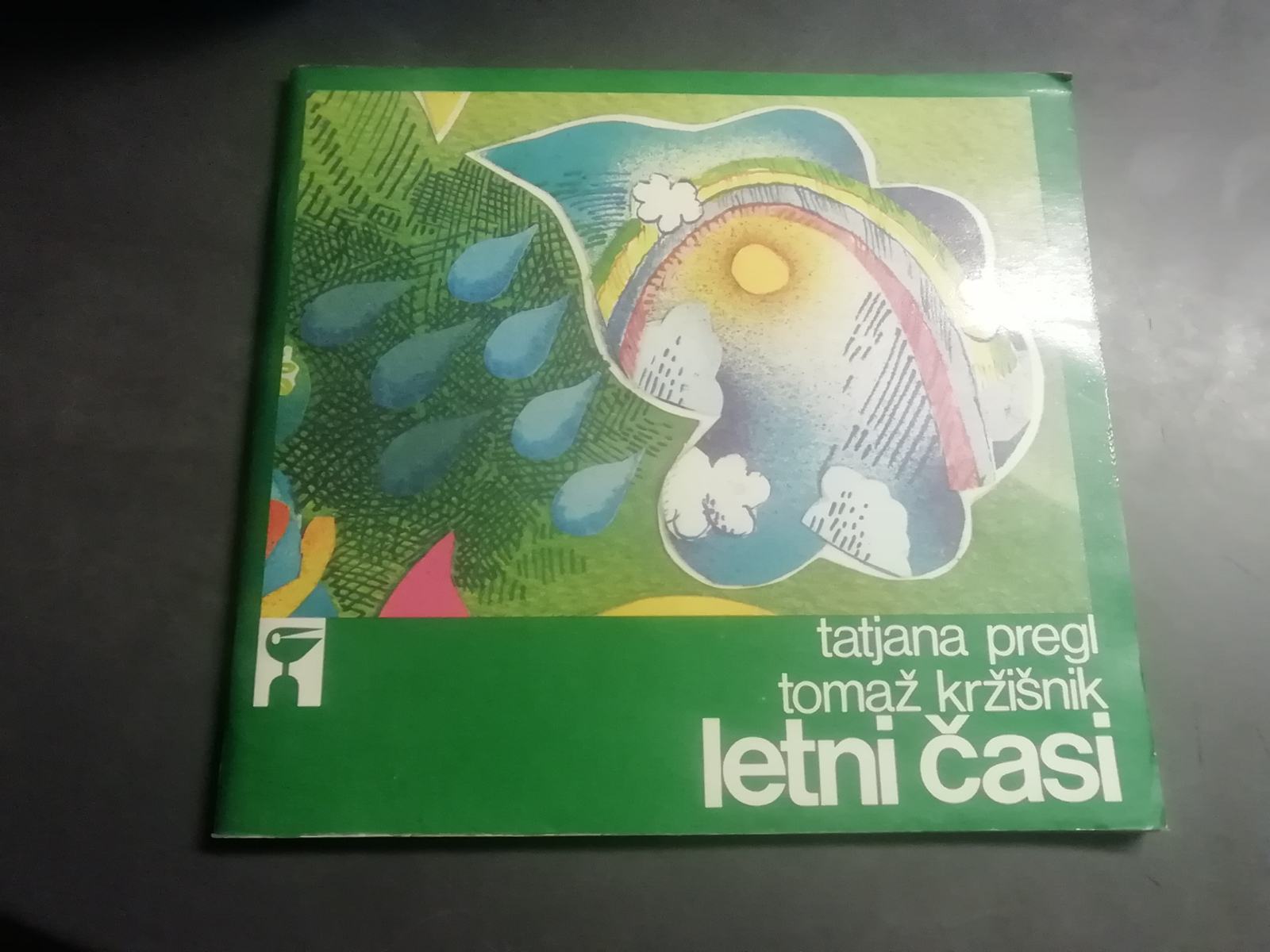 LETNI ČASI TATJANA PREGL LETO 1980 CENA 5 EUR TEL 070 604 547