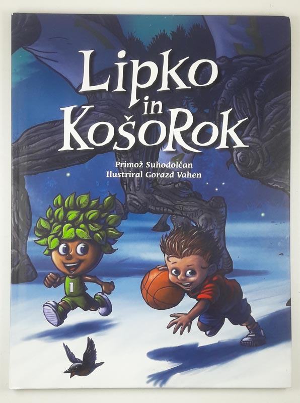 LIPKO IN KOŠOROK, Primož Suhodolčan, ilustriral Gorazd Vahen