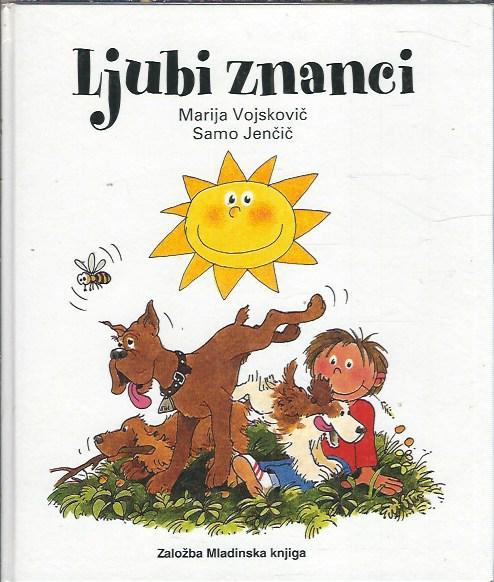 Ljubi znanci / Marija Vojskovič