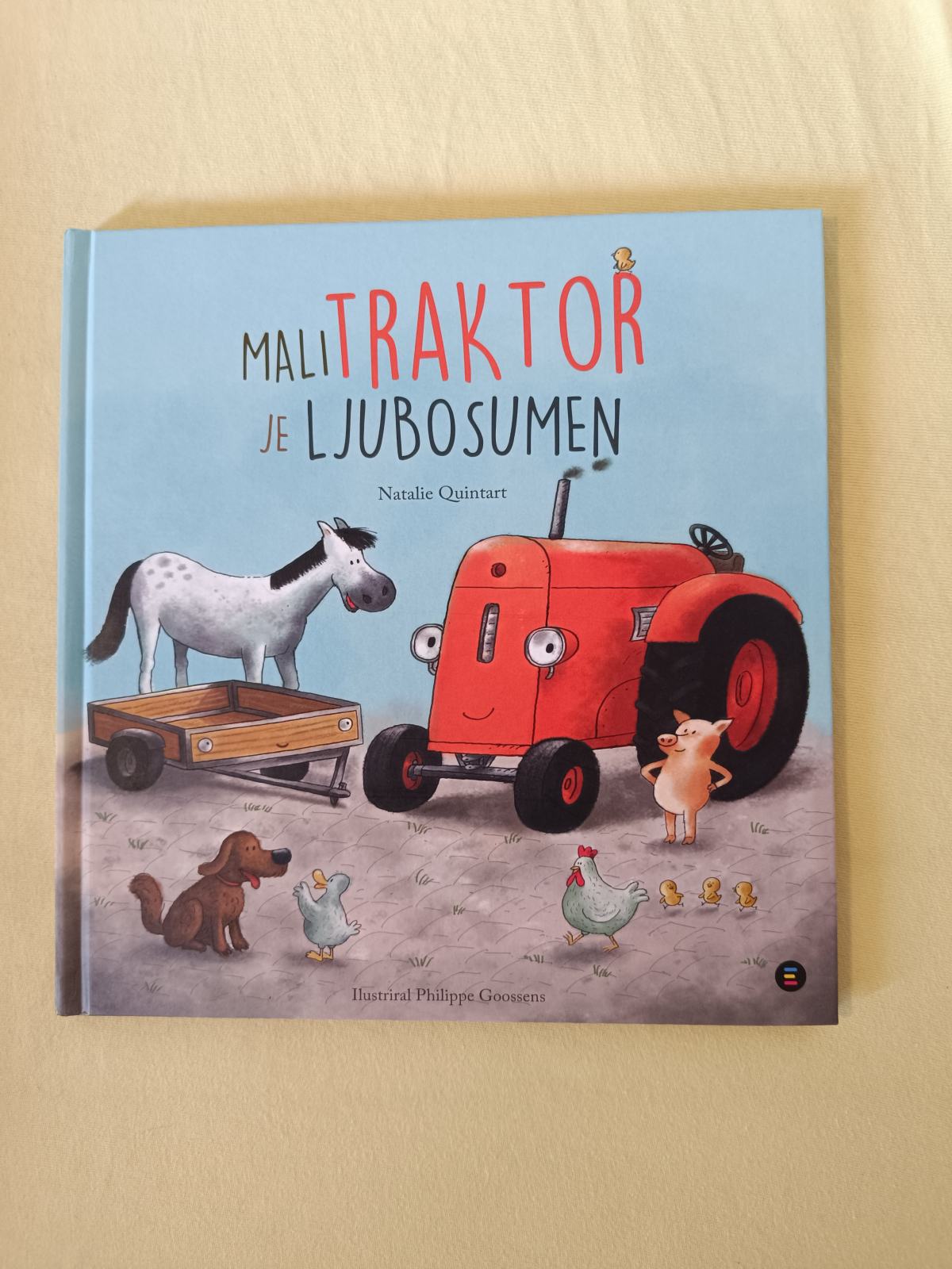 MALI TRAKTOR JE LJUBOSUMEN (Natalie Quintart)