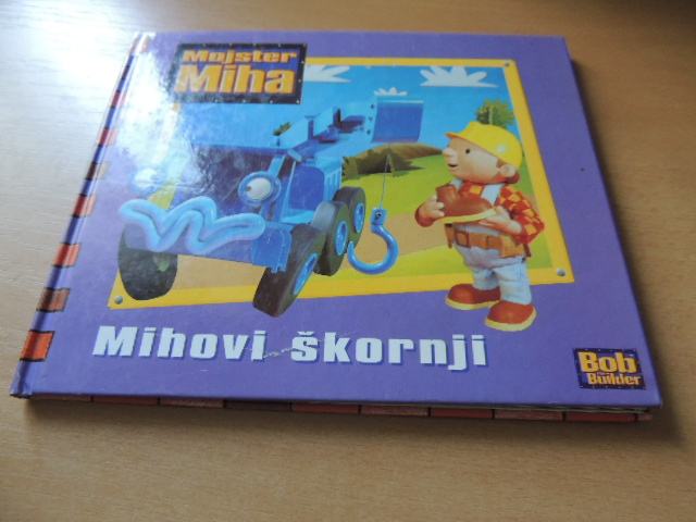 MOJSTER MIHA MIHOVI ŠKORNJI MLADINSKA KNJIGA 2002
