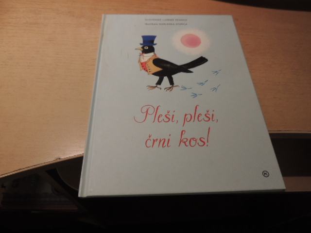 PLEŠI, PLEŠI, ČRNI KOS! K. BRENKOVA ZALOŽBA MLADINSKA KNJIGA 2013