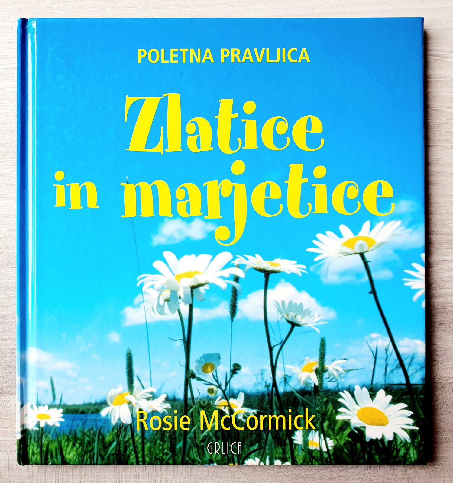 POLETNA PRAVLJICA : ZLATICE IN MARJETICE Rosie McCormick