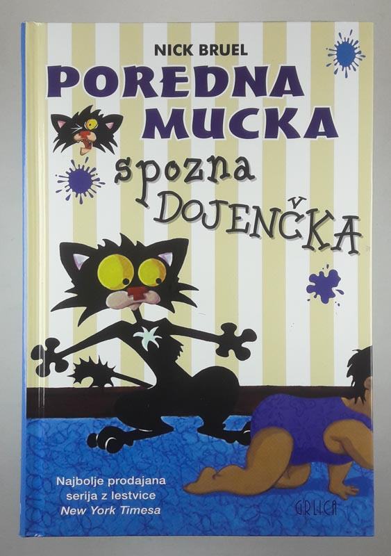 POREDNA MUCKA SPOZNA DOJENČKA, Nick Bruel