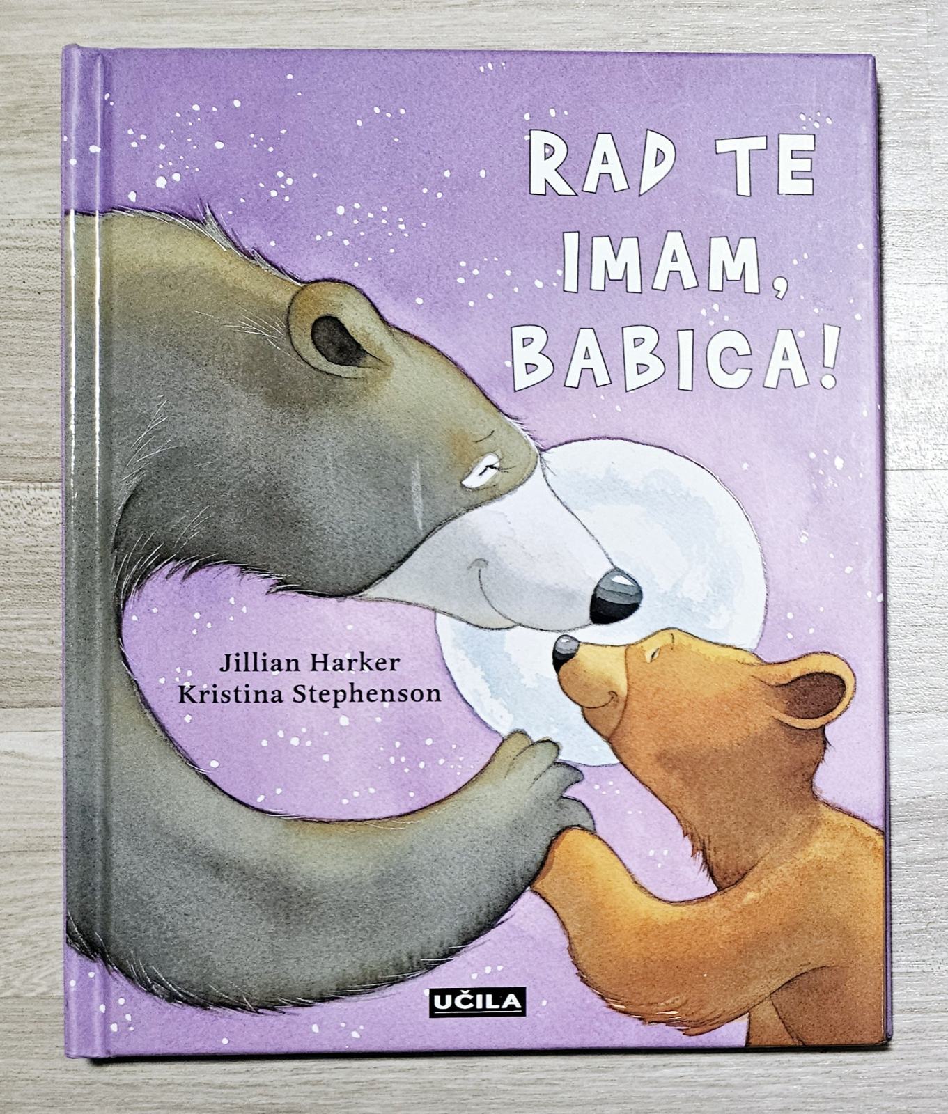 RAD TE IMAM, BABICA! Jillian Harker