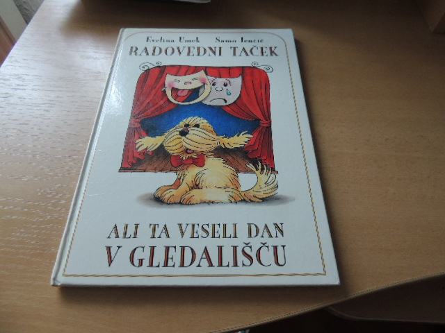 RADOVEDNI TAČEK ALI TA VESELI DAN V GLEDALIŠČU E. UMEK ZALOŽBA MK 1995