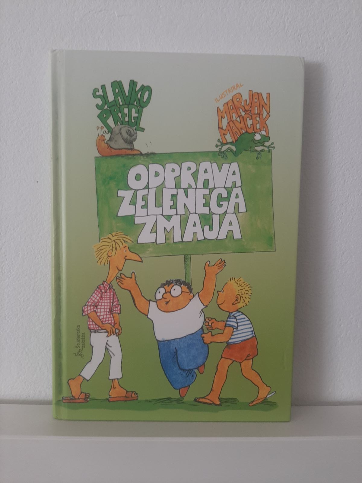 Slavko Pregl - Odprava Zelenega Zmaja (Študentska založba, 2013)