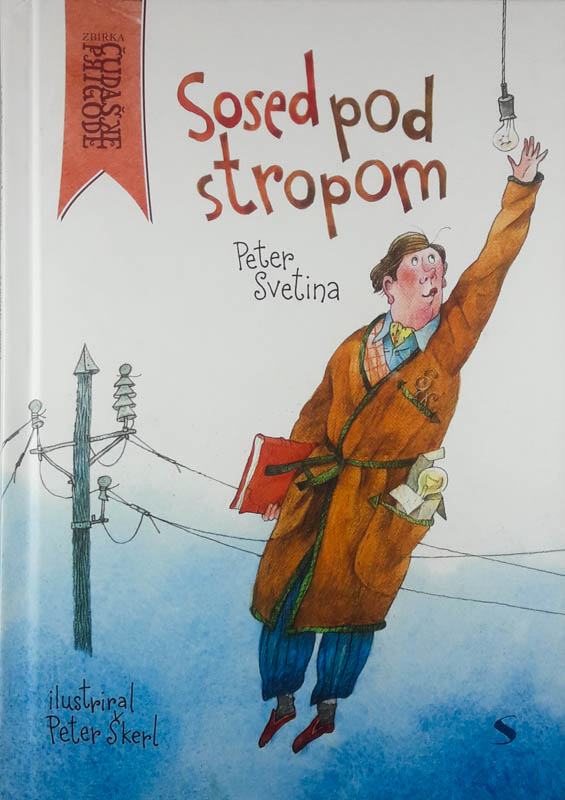 SOSED POD STROPOM, Peter Svetina, ilustriral Peter Šker