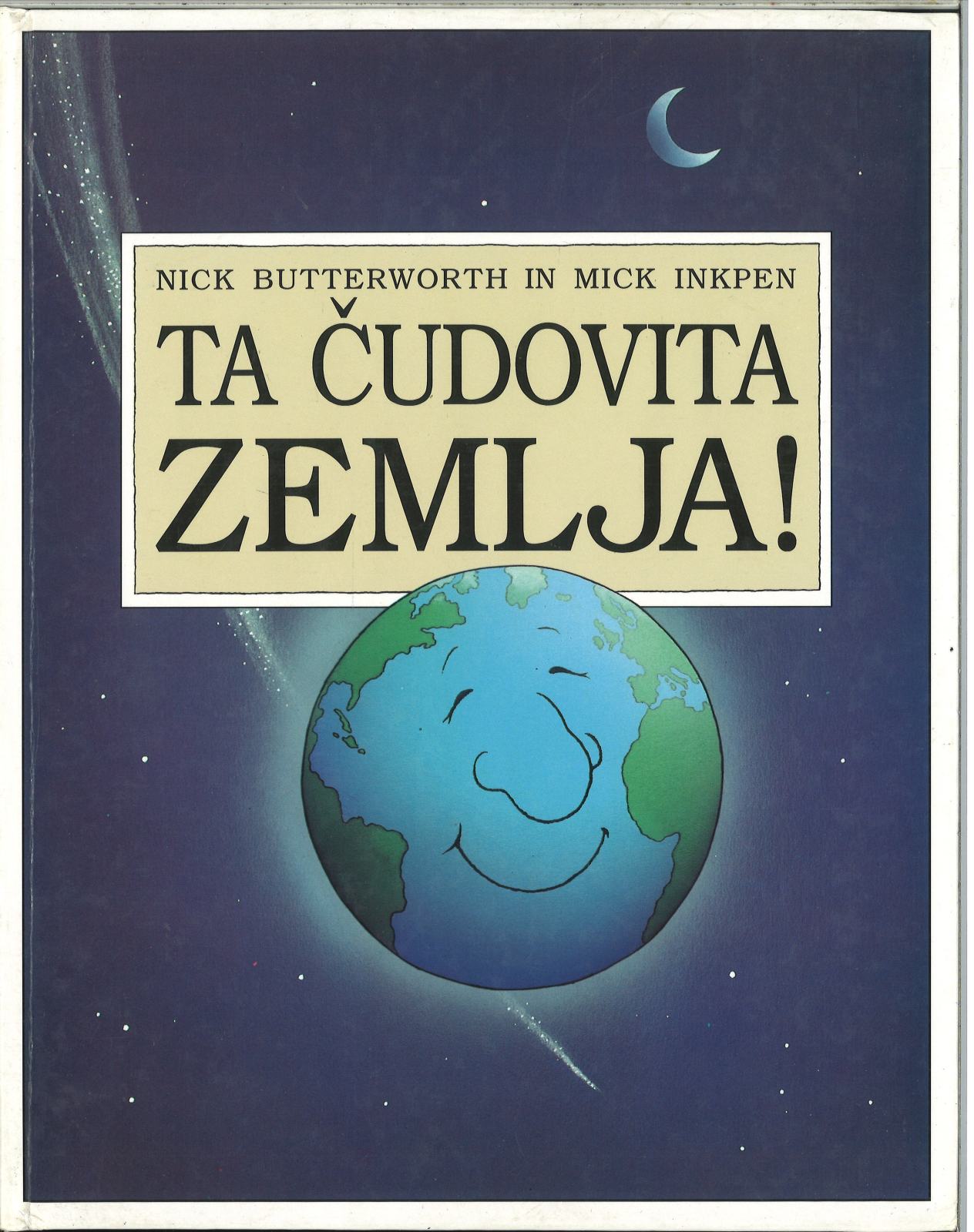 Ta čudovita Zemlja! / Nick Butterworth in Mick Inkpen