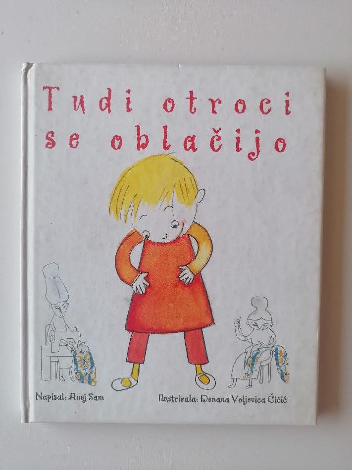 TUDI OTROCI SE OBLAČIJO, ANEJ SAM