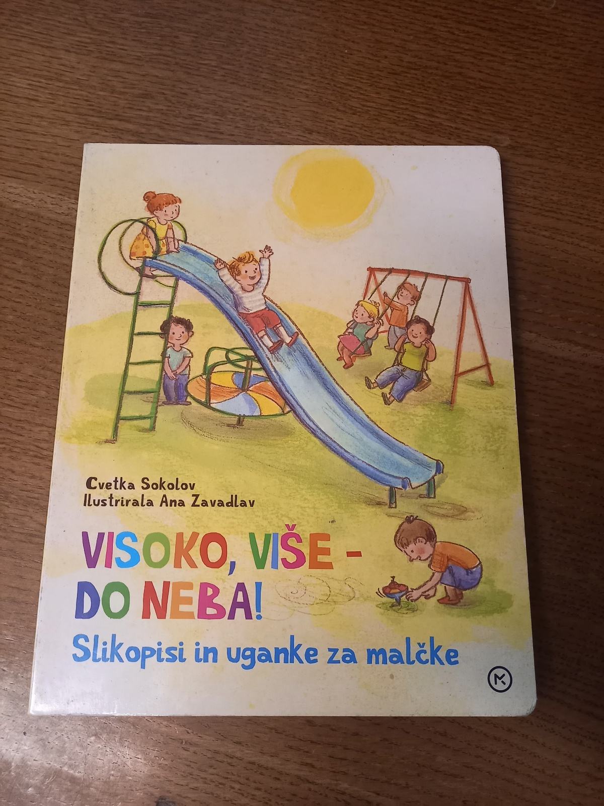 Visoko, više do neba! / Cvetka Sokolov