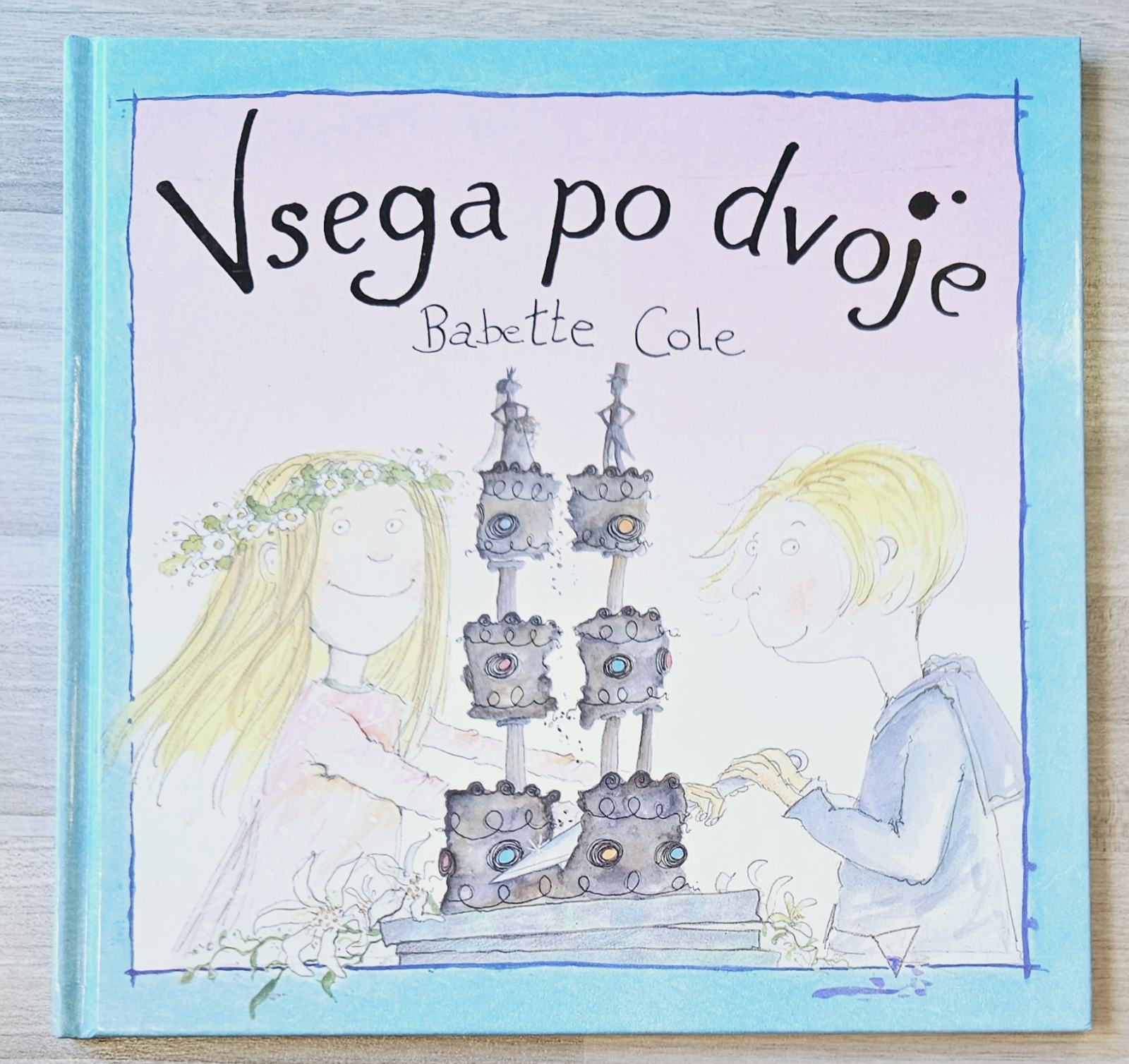 VSEGA PO DVOJE Babette Cole