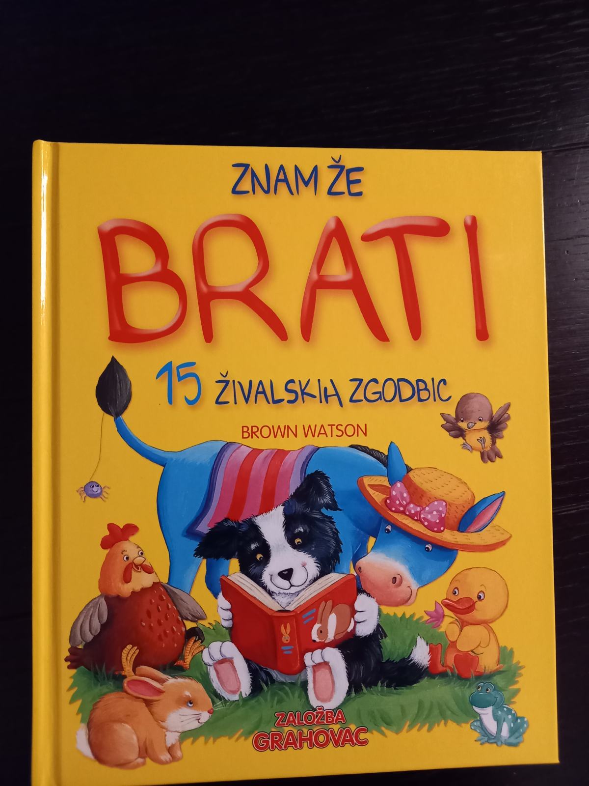 Znam ze brati- knjiga s15-imi zivalskimi zgodbicami - B. Watson