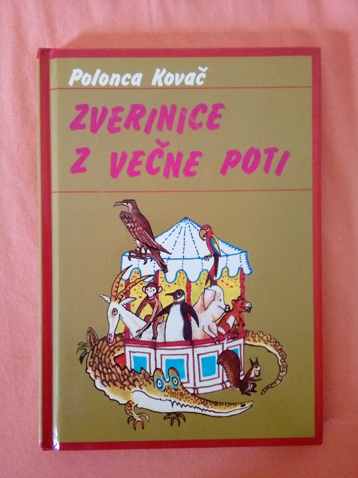ZVERINICE Z VEČNE POTI (Polonca Kovač)