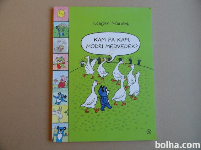 MARJAN MANČEK, KAM PA KAM MODRI MEDVEDEK, STRIP, MK