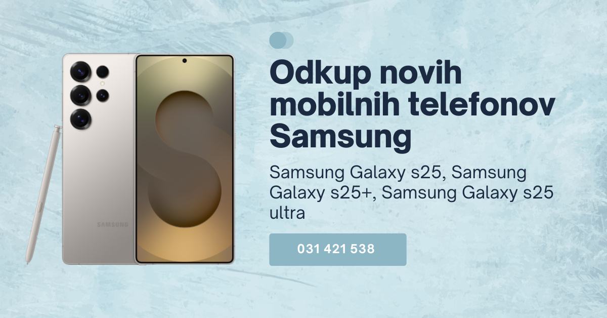Samsung Galaxy A56 - A36 - S25 (ODKUP - VSI MODELI - PLAČAM NAJVEČ)
