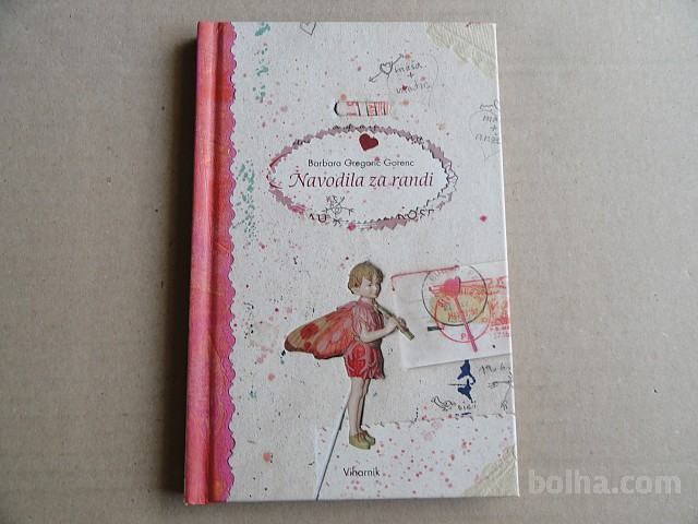 BARBARA GREGORIČ GORENC, NAVODILA ZA RANDI