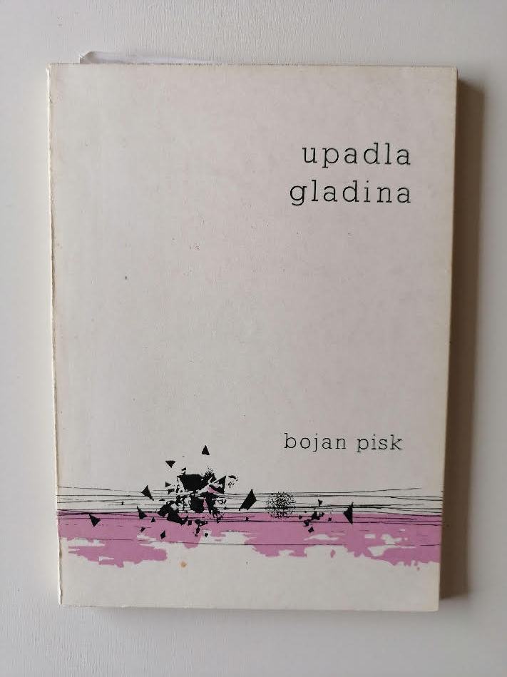 BOJAN PISK, UPADLA GLADINA