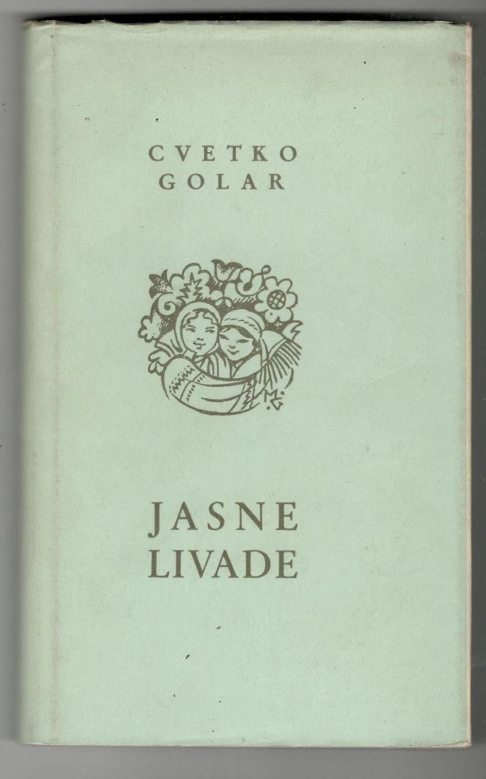 Cvetko Golar, JASNE LIVADE