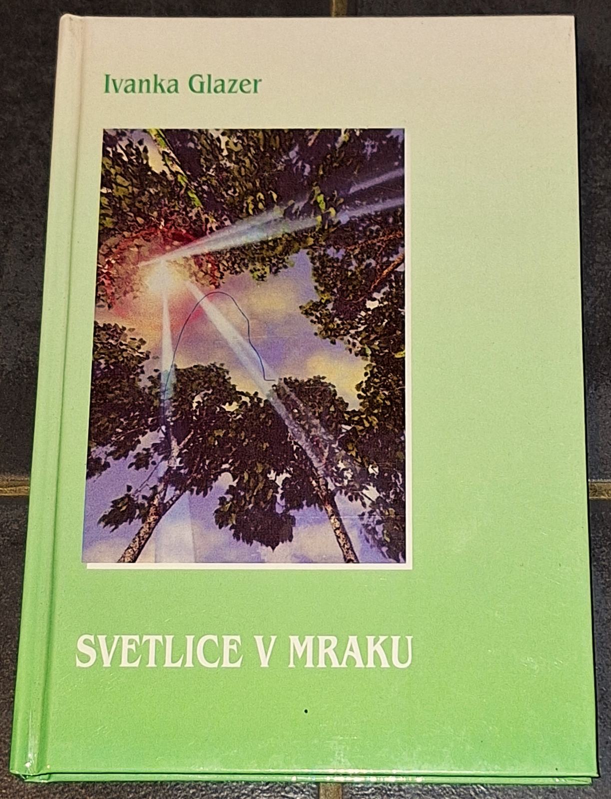 Ivanka Glazer, SVETLICE V MRAKU