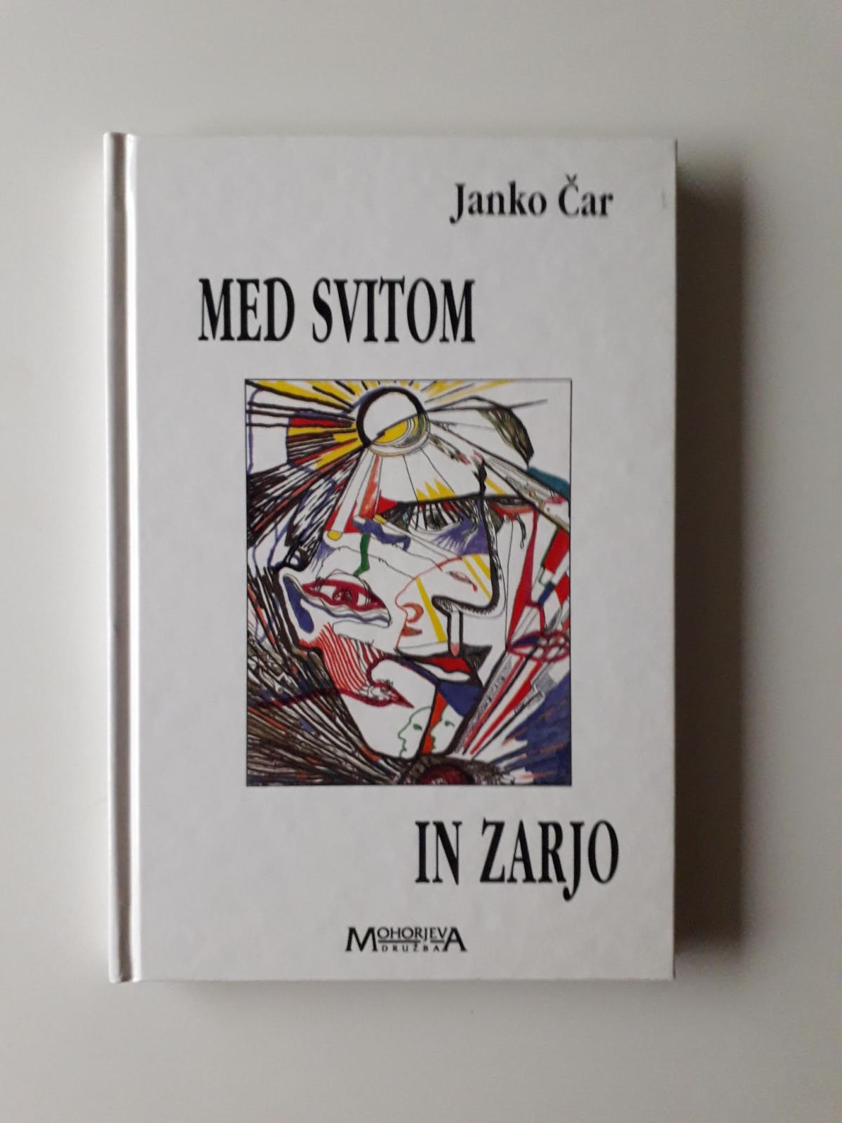 JANKO ČAR, MED SVITOM IN ZARJO