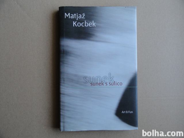 MATJAŽ KOCBEK, SUNEK S SULICO
