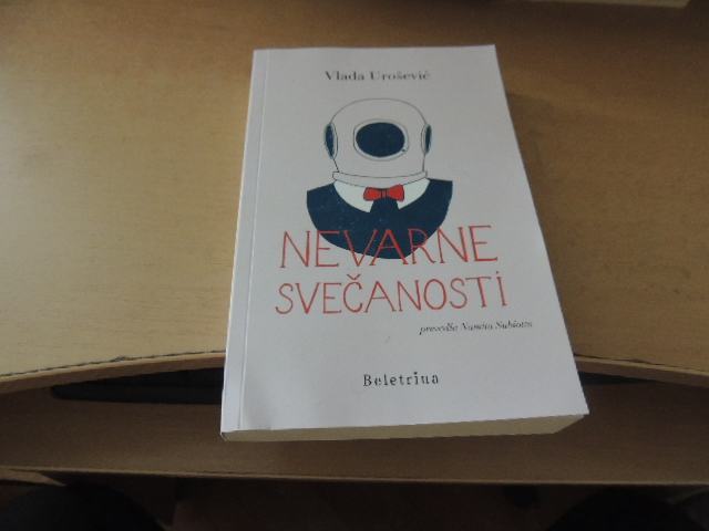 NEVARNE SVEČANOSTI V. UROŠEVIĆ ZALOŽBA BELETRINA 2016