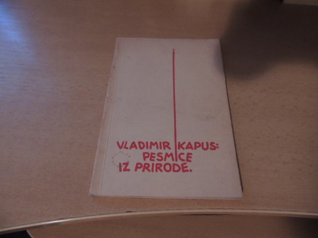 PESMICE IZ PRIRODE V. KAPUS ZALOŽIL VLADIMIR KAPUS 1929