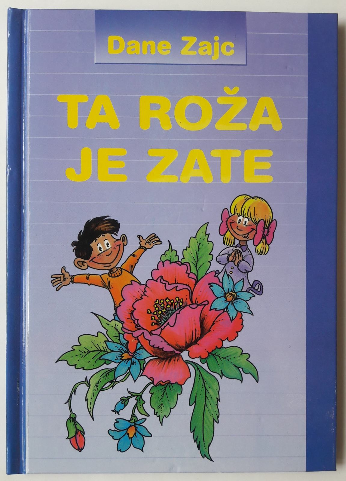 TA ROŽA JE ZATE, Dane Zajc