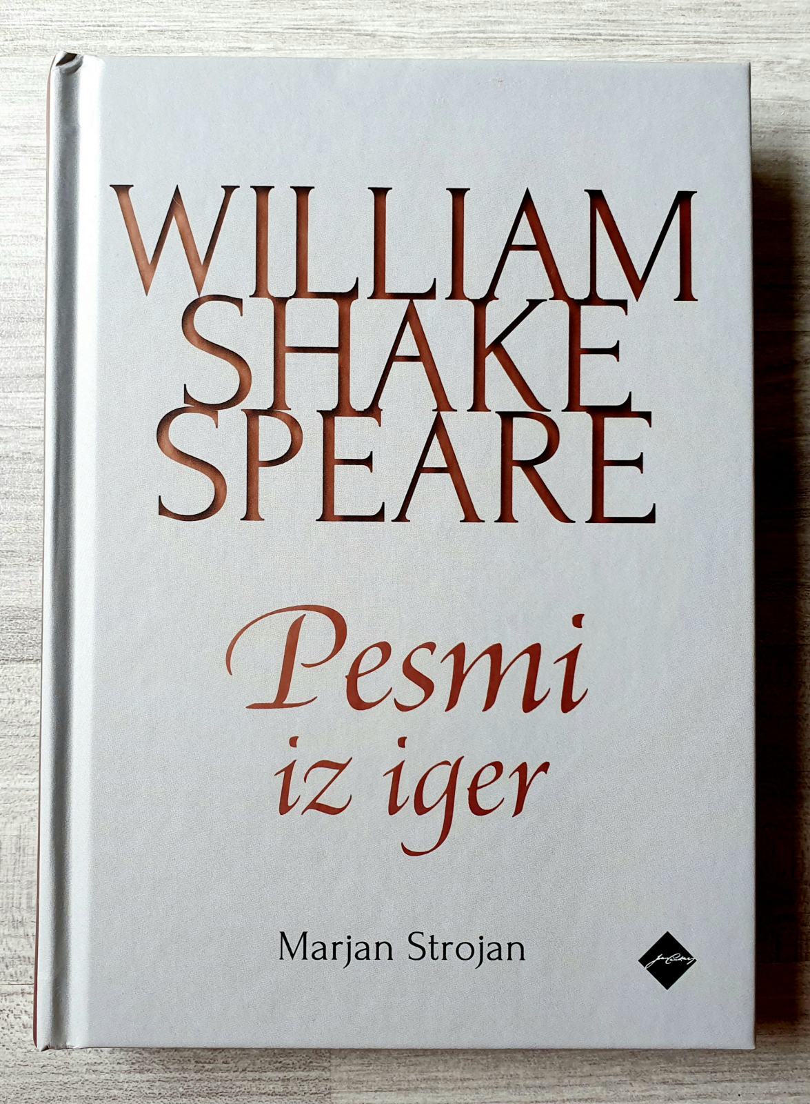 WILLIAM SHAKESPEARE PESMI IZ IGER Marjan Strojan