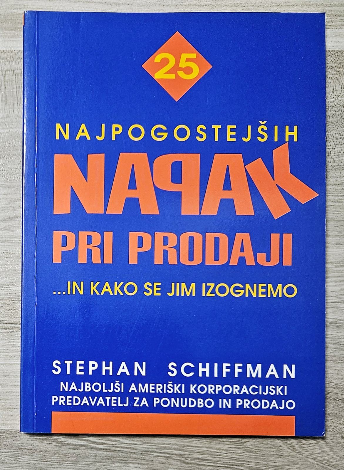 25 NAJPOGOSTEJŠIH NAPAK PRI PRODAJI IN KAKO SE JIM Stephan Schiffman