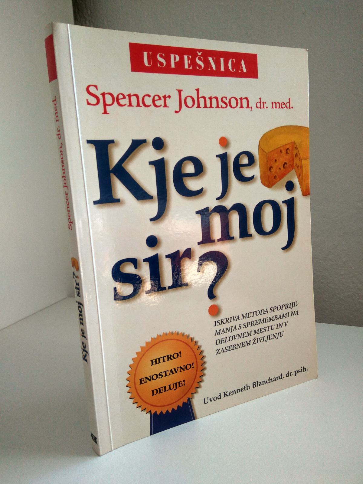 KJE JE MOJ SIR?, Spencer Johnson, Tuma 2000