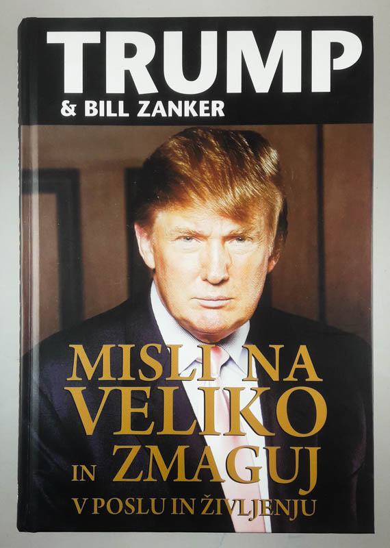 MISLI NA VELIKO IN ZMAGUJ V POSLU IN ŽIVLJENJU, Donald Trump in Bill Z