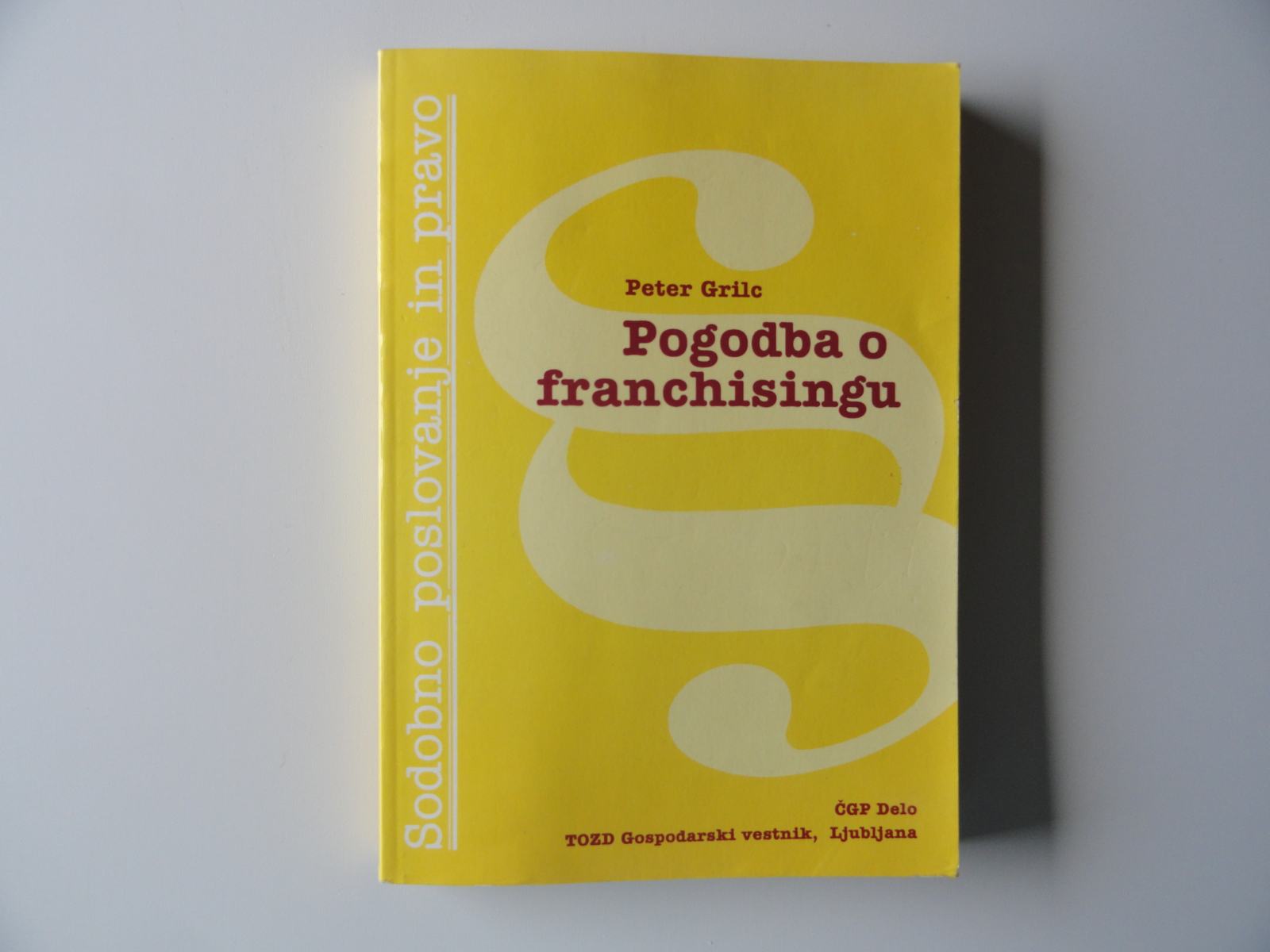 PETER GRILC, POGODBA O FRANCHISINGU