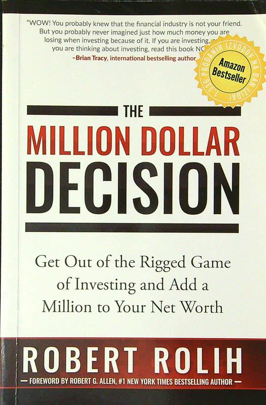 THE MILLION DOLLAR DECISION, Robert Rolih