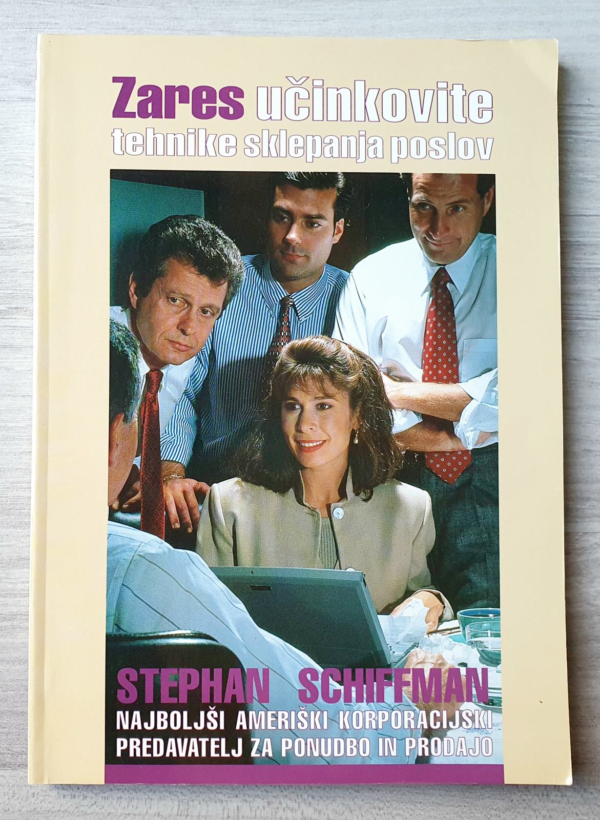 ZARES UČINKOVITE TEHNIKE SKLEPANJA POSLOV Stephan Schiffman