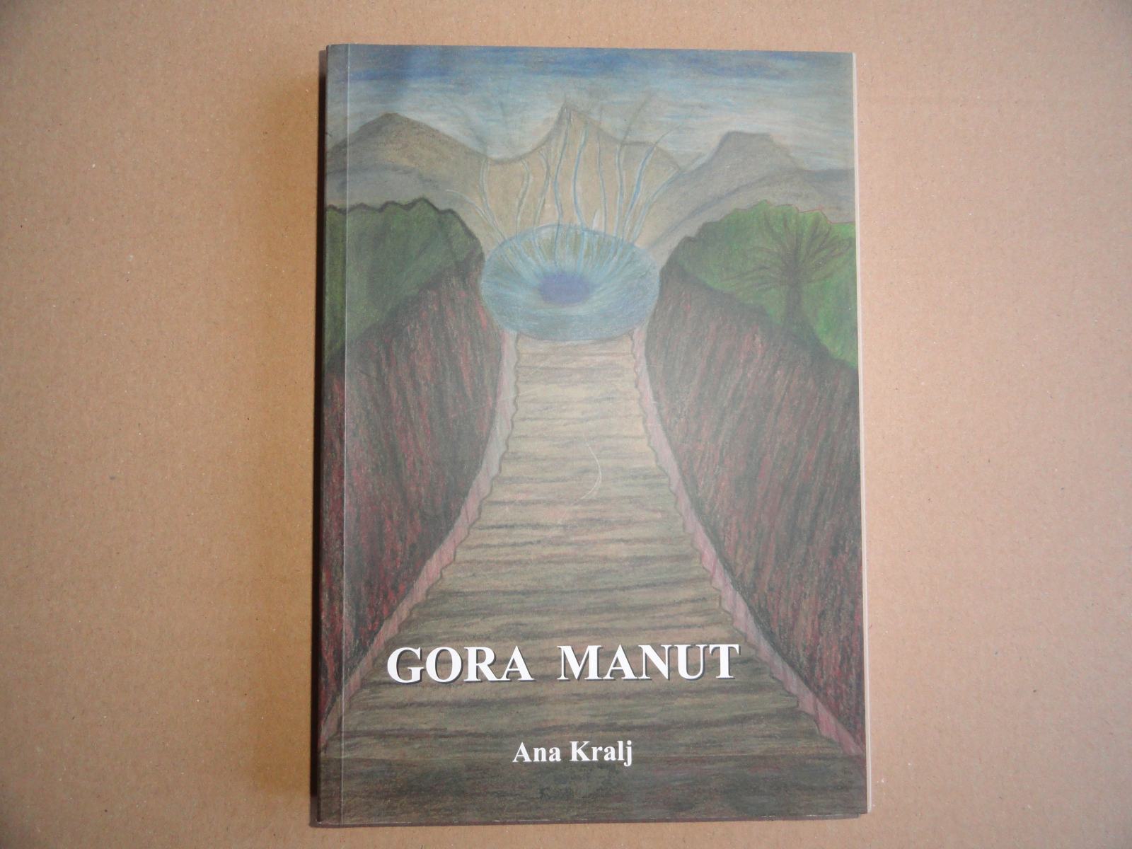 ANA KRALJ, GORA MANUT