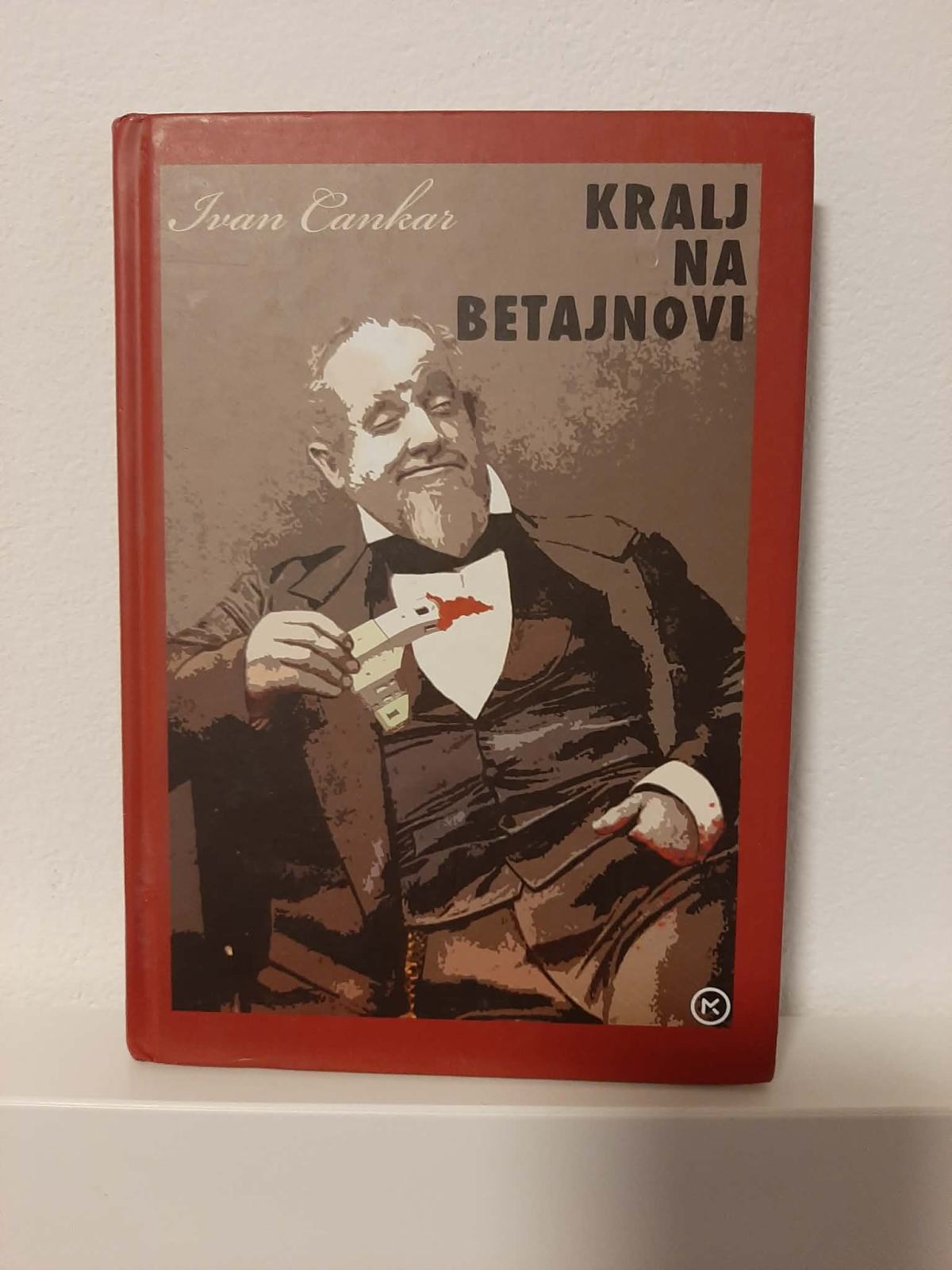 Ivan Cankar - Kralj na Betajnovi (Mladinska Knjiga, 2007)