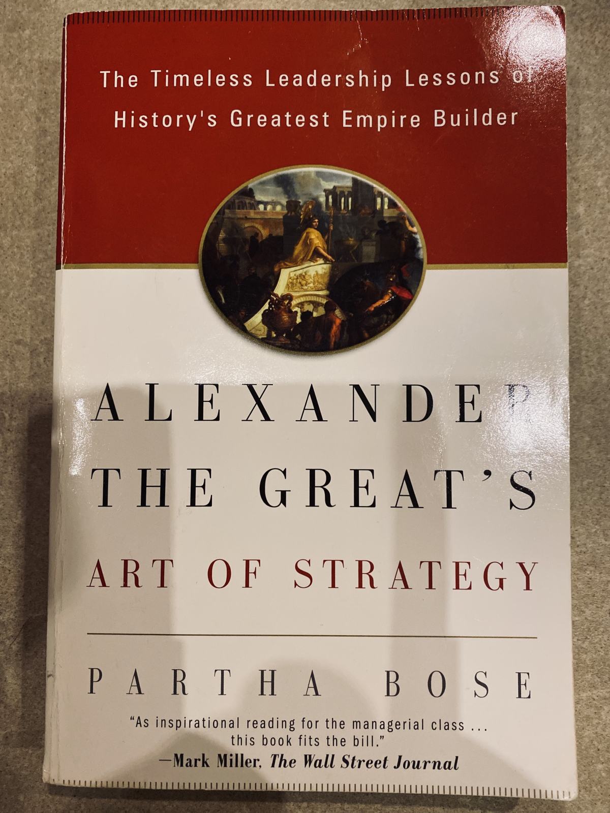 *ALEXANDER THE GREATS Art of Strategy, Partha Bose (angleščina)