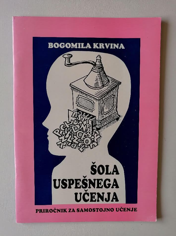 BOGOMILA KRVINA, ŠOLA USPEŠNEGA UČENJA