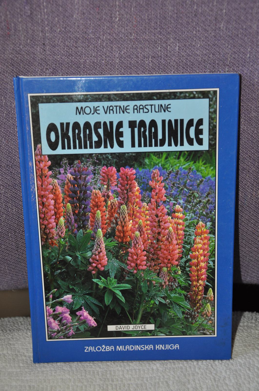 David Joyce - Moje vrtne rastline - Okrasne trajnice