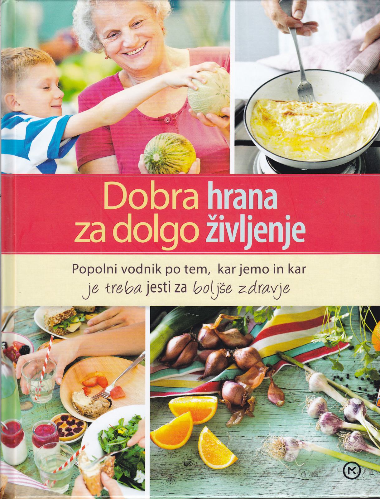 Elizabeth Adlam et al: DOBRA HRANA ZA DOLGO ŽIVLJENJE